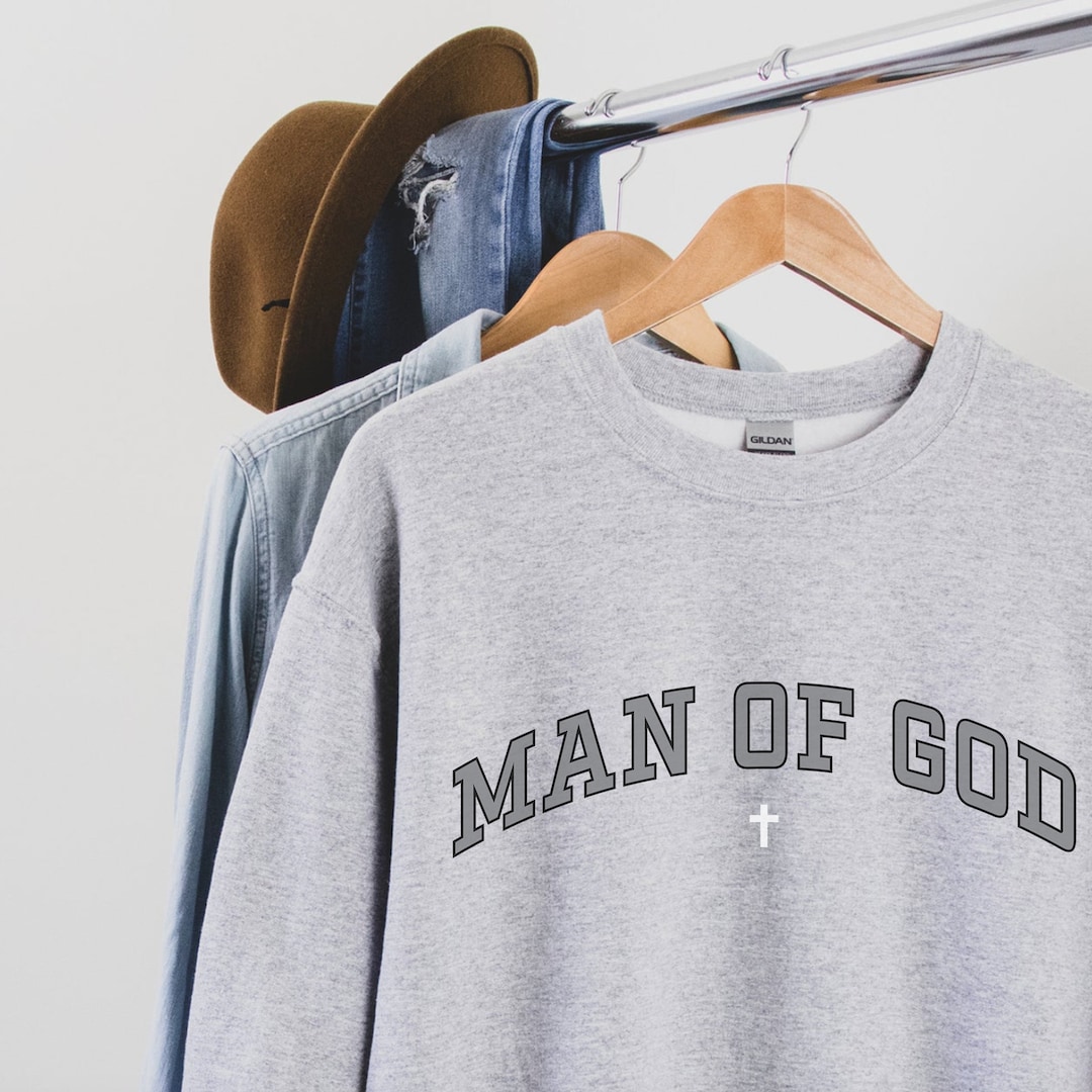Man of God Christian Sweatshirts, Man of God Pastor's Sweatshirt Gift ...