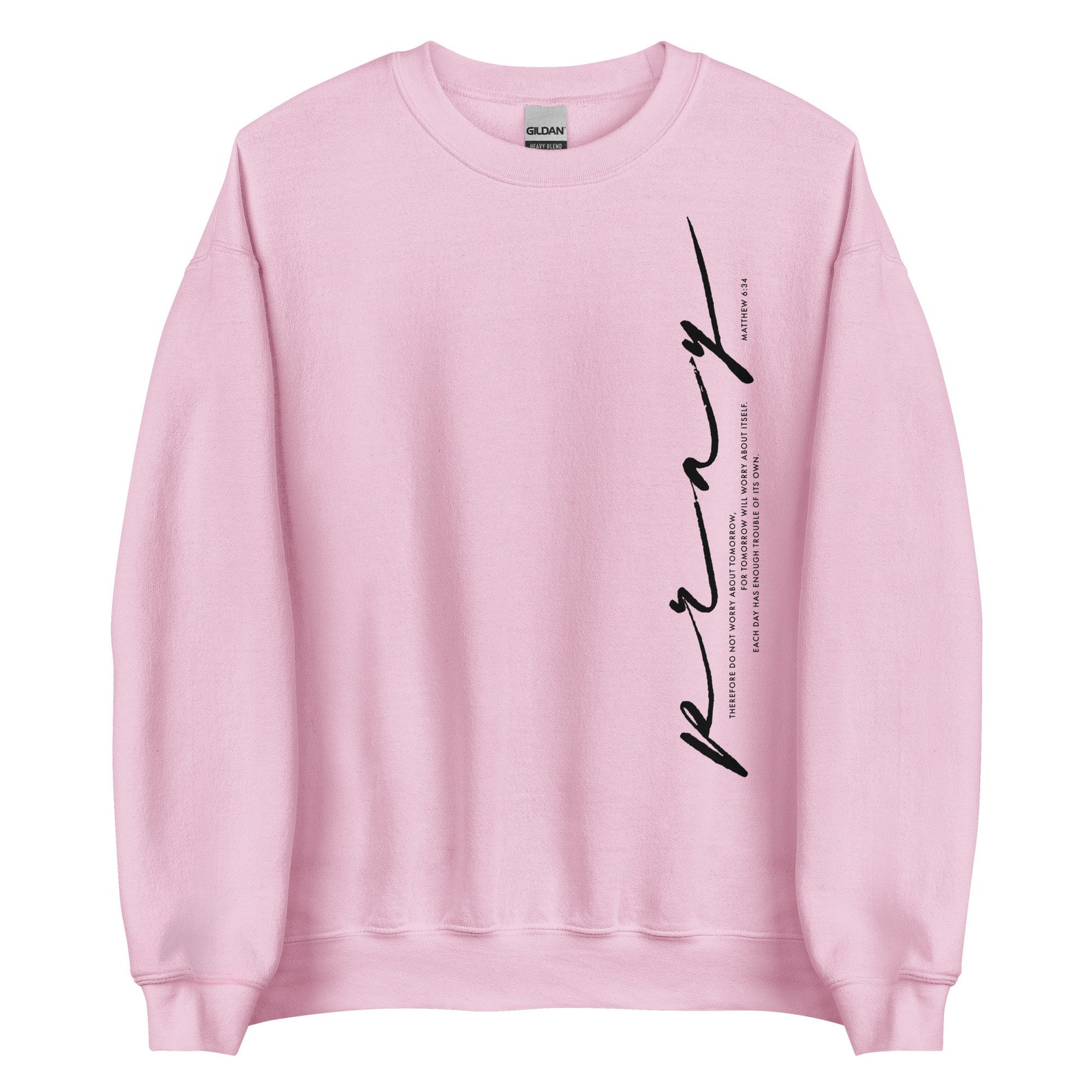 Pray Matthew 6:34 Cool Christian Graphic Sweatshirts| Christian ...