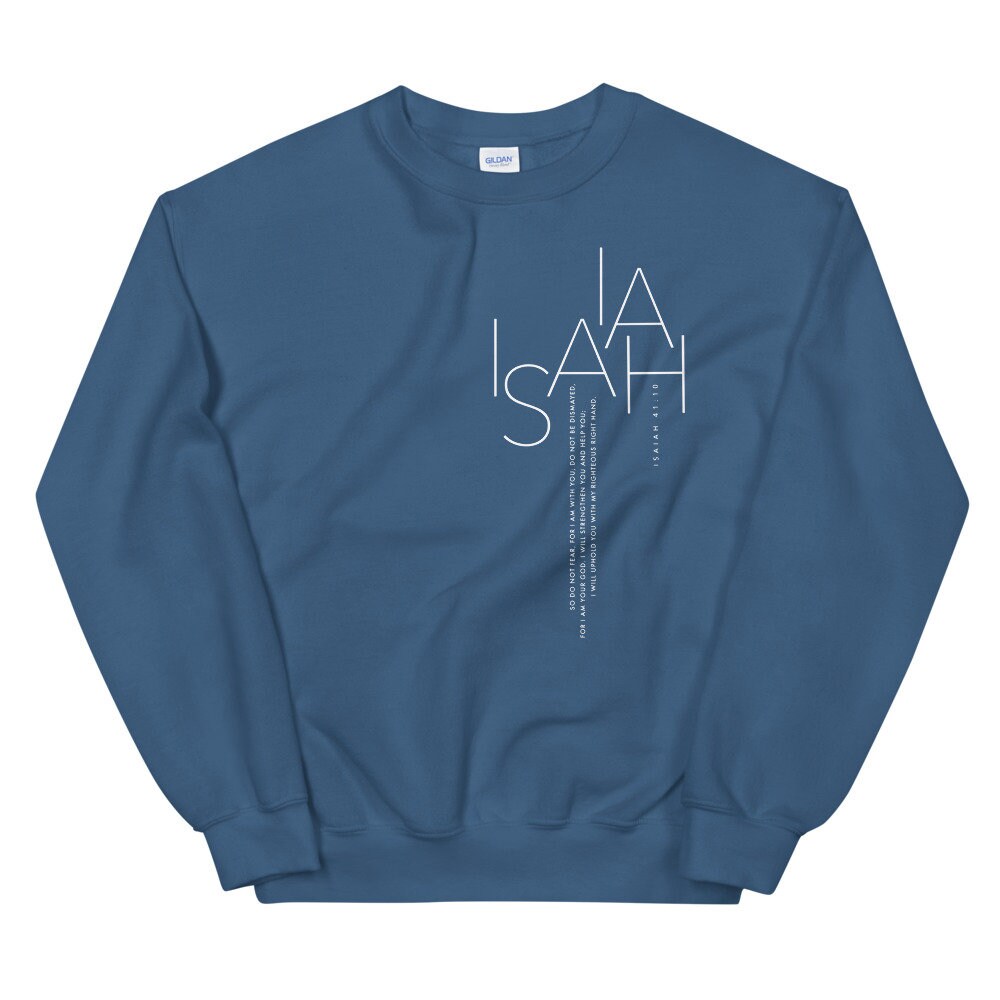 Isaiah 41:10 Cool Christian Sweatshirts, Isaiah Bible Verse Sweatshirt ...