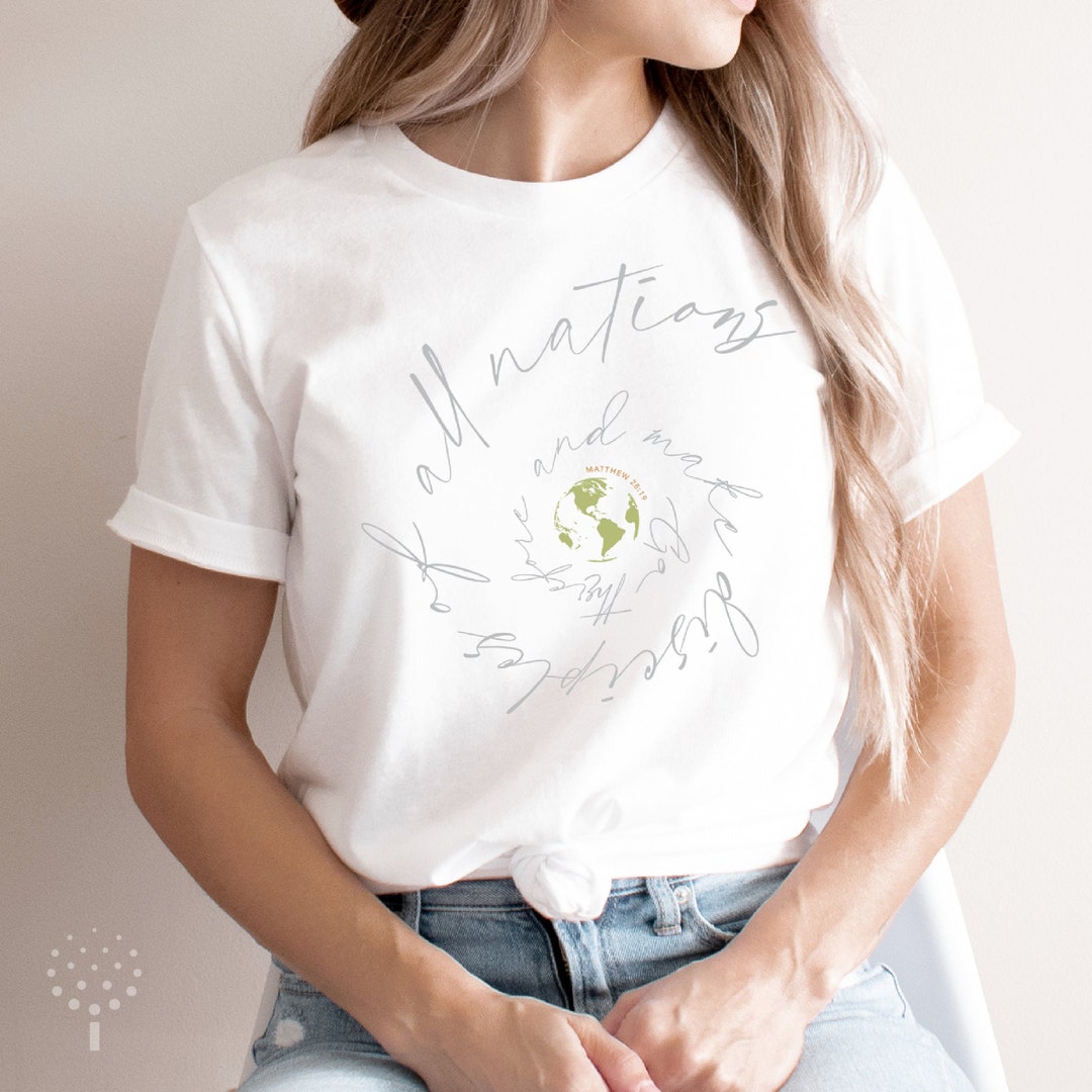 Go and Make Disciples Shirt | Missionary Shirt| Matthew 28:19 ...