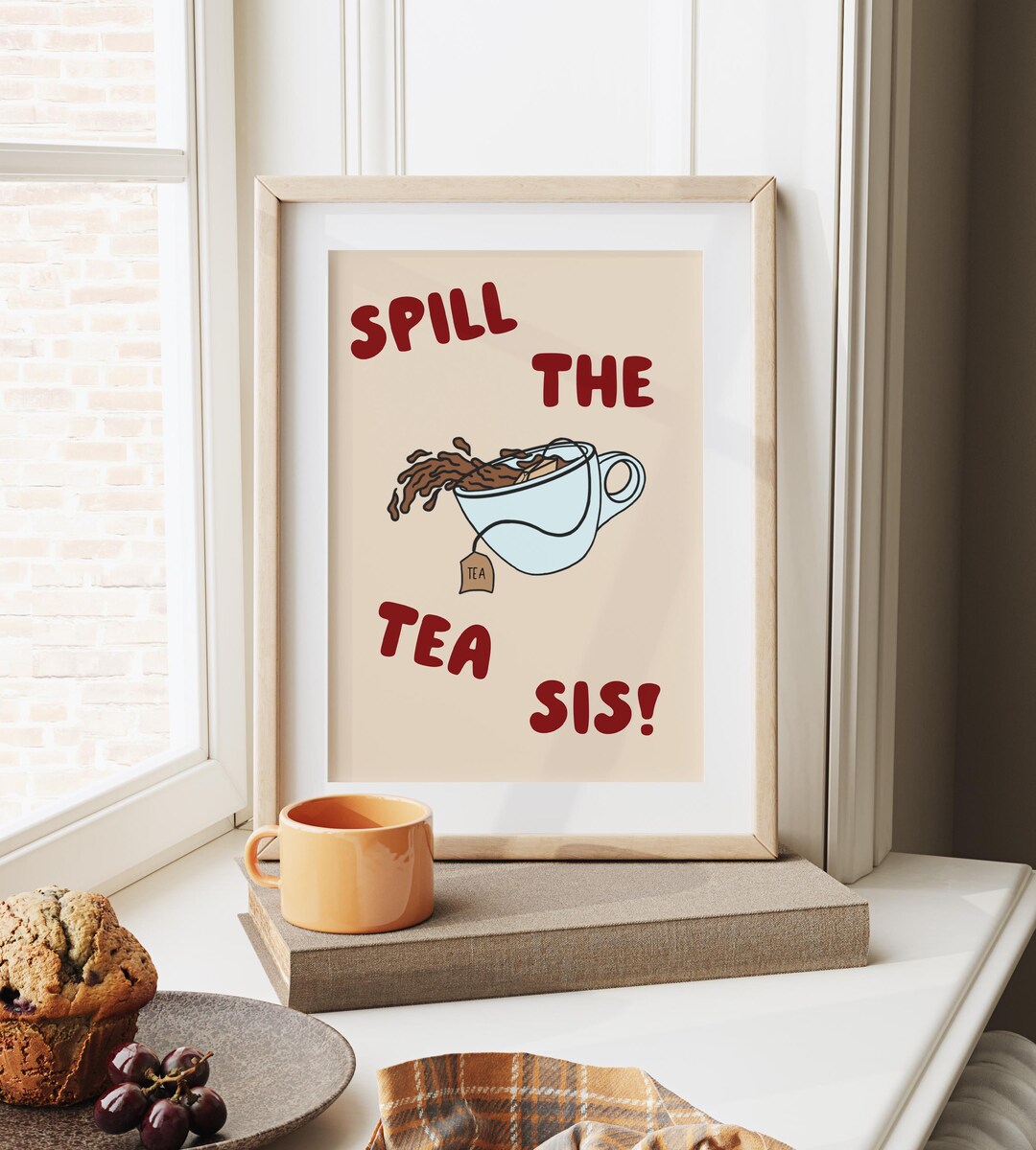 Spill the Tea, Funny Wall Art, Sassy Wall Art, Spill the Tea Print ...