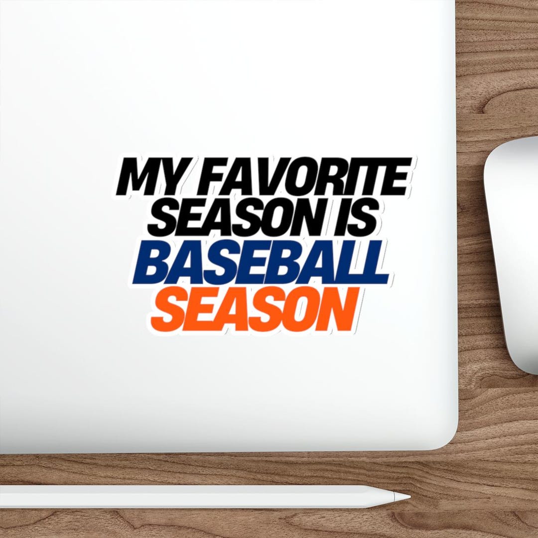 My Favorite Season is Baseball Season Vinyl Sticker | Baseball Season ...
