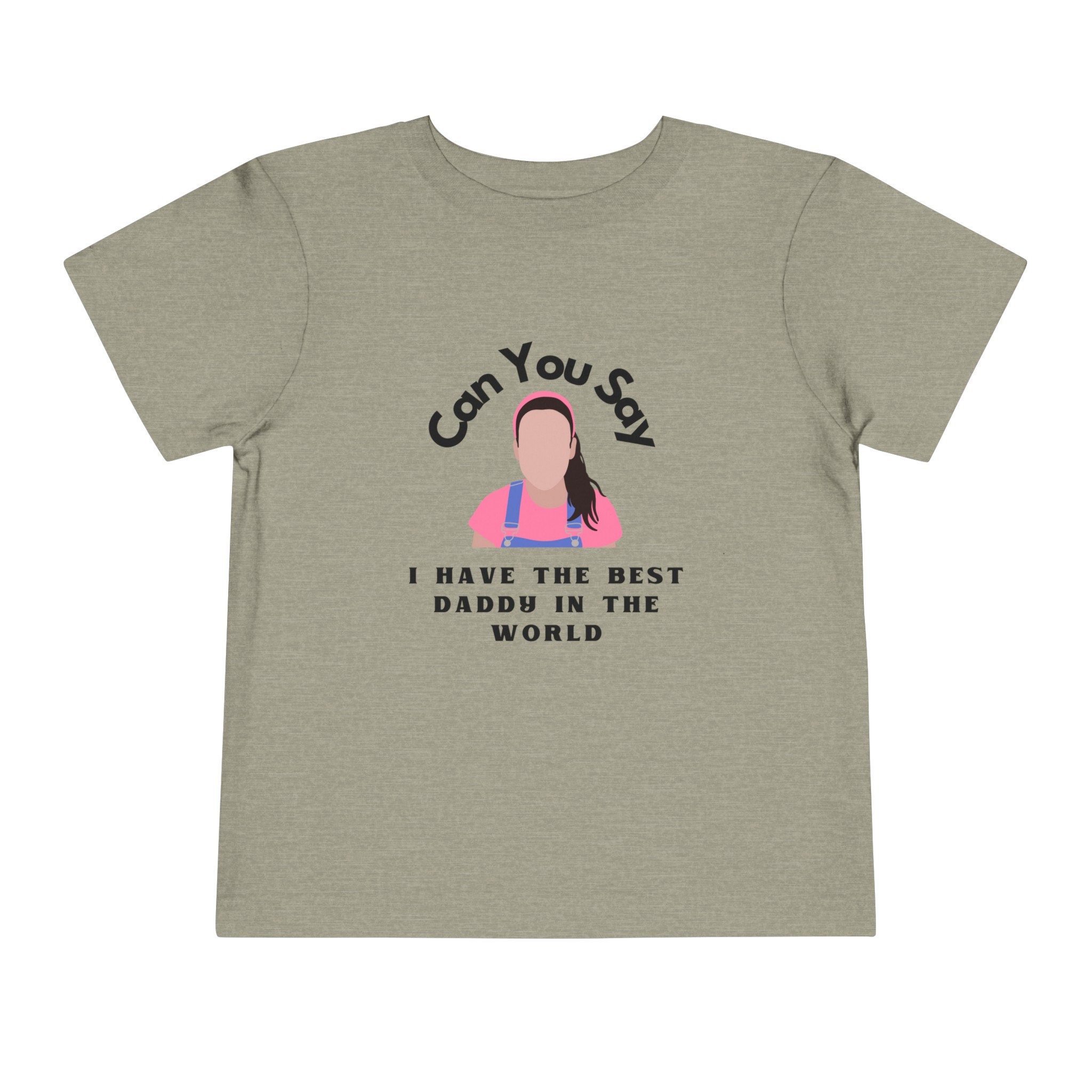 Ms. Rachel Dad Can You Say I Have the Best Daddy Toddler Tee Miss ...