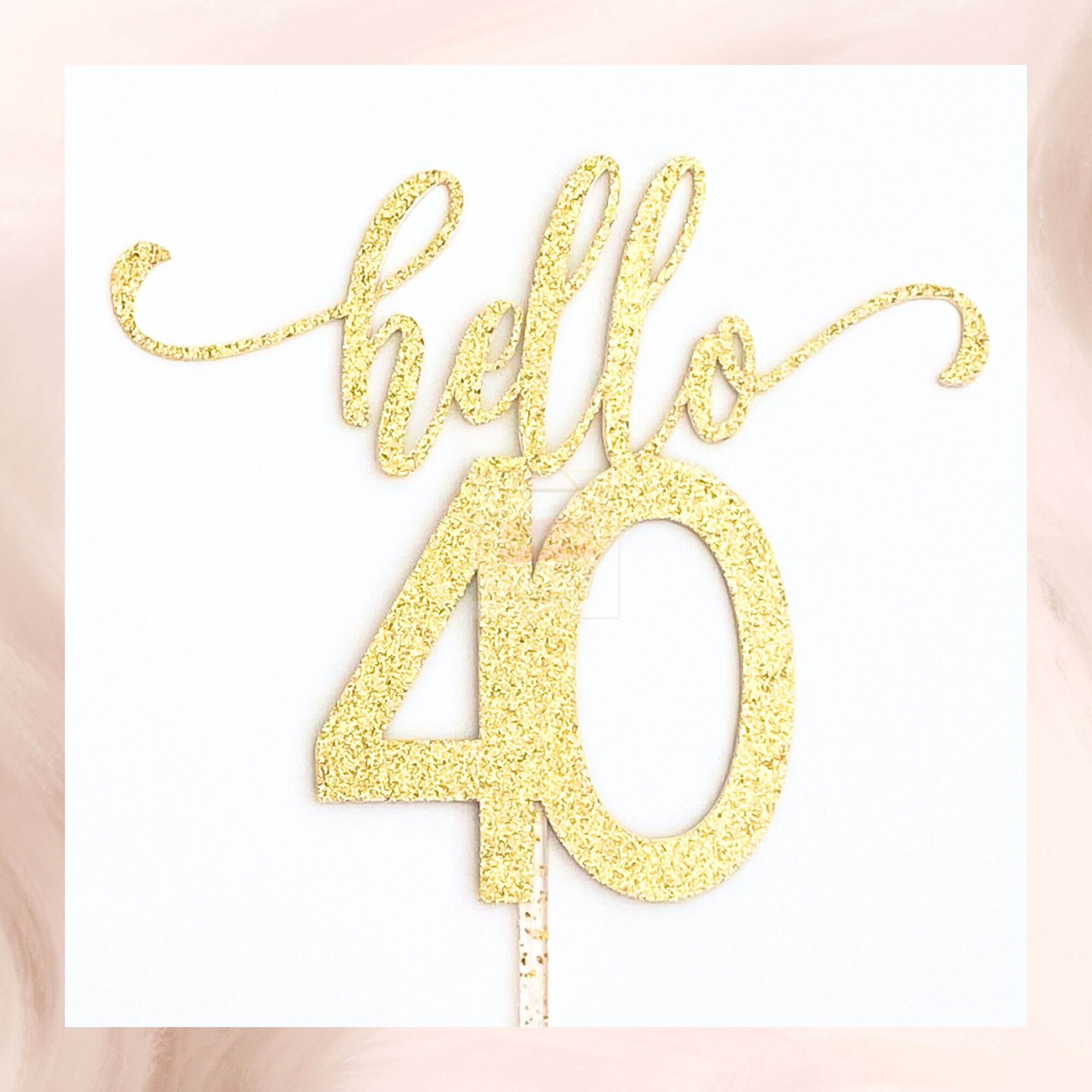 Hello 40 Cake Topper Glitter Cake Topper Custom Age Cake - Etsy