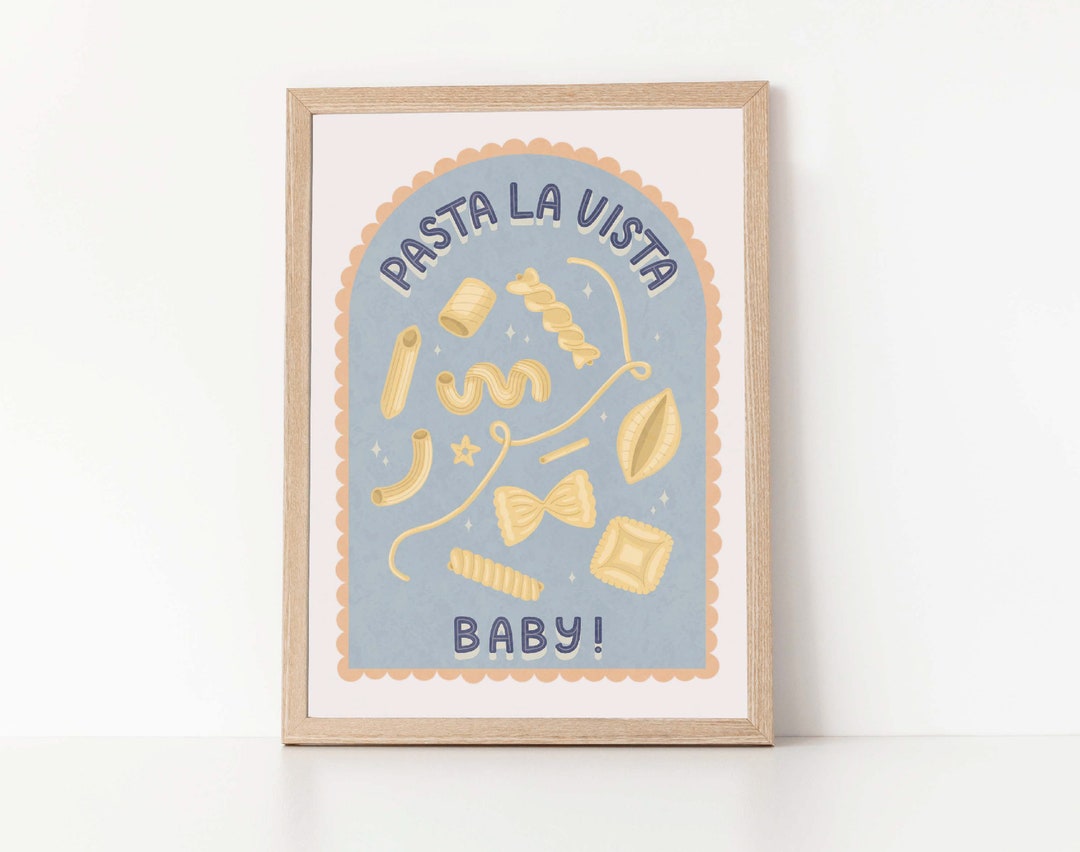 Pasta La Vista Baby Illustration Print: Kitchen Wall Art - Etsy