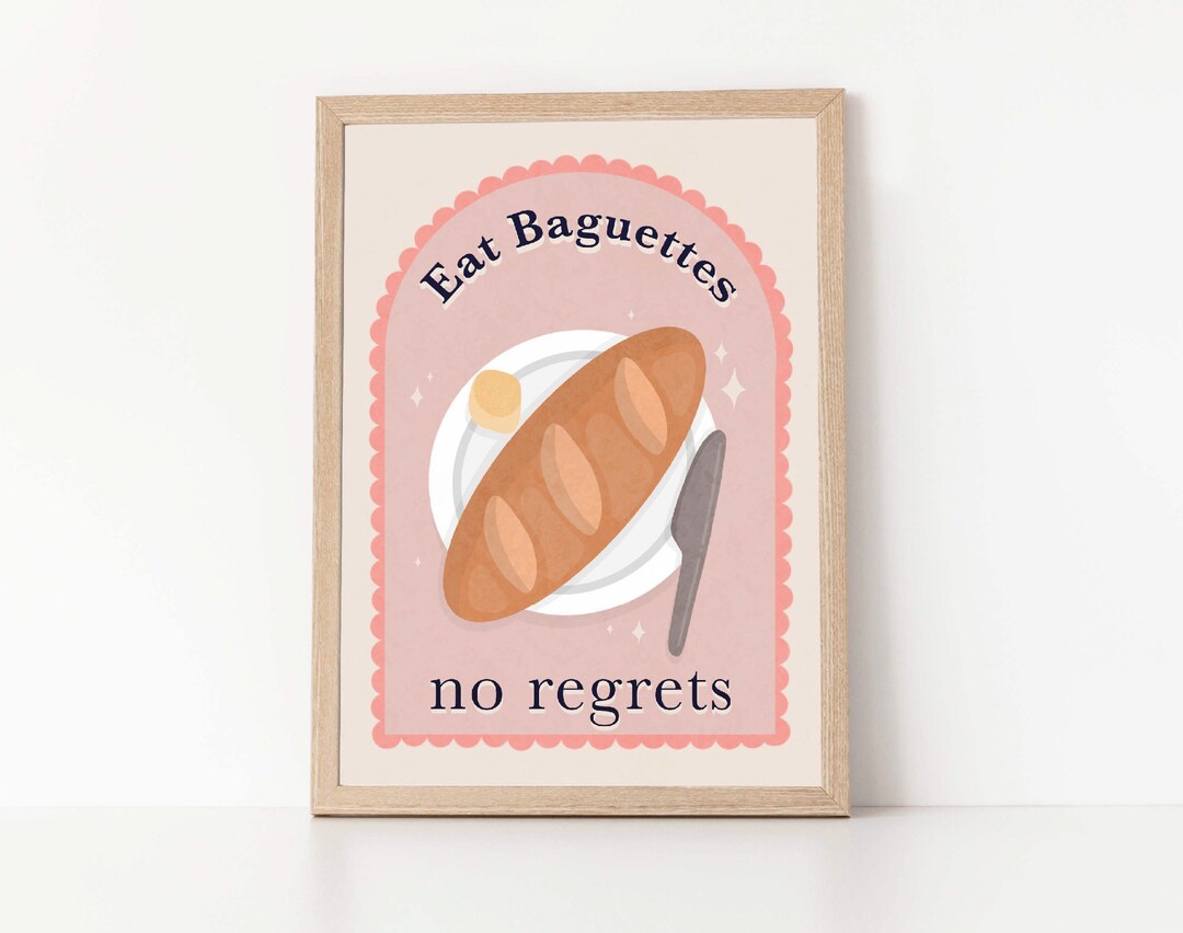 Eat Baguettes, No Regrets Illustration Print, Home Decor, Wall Art ...