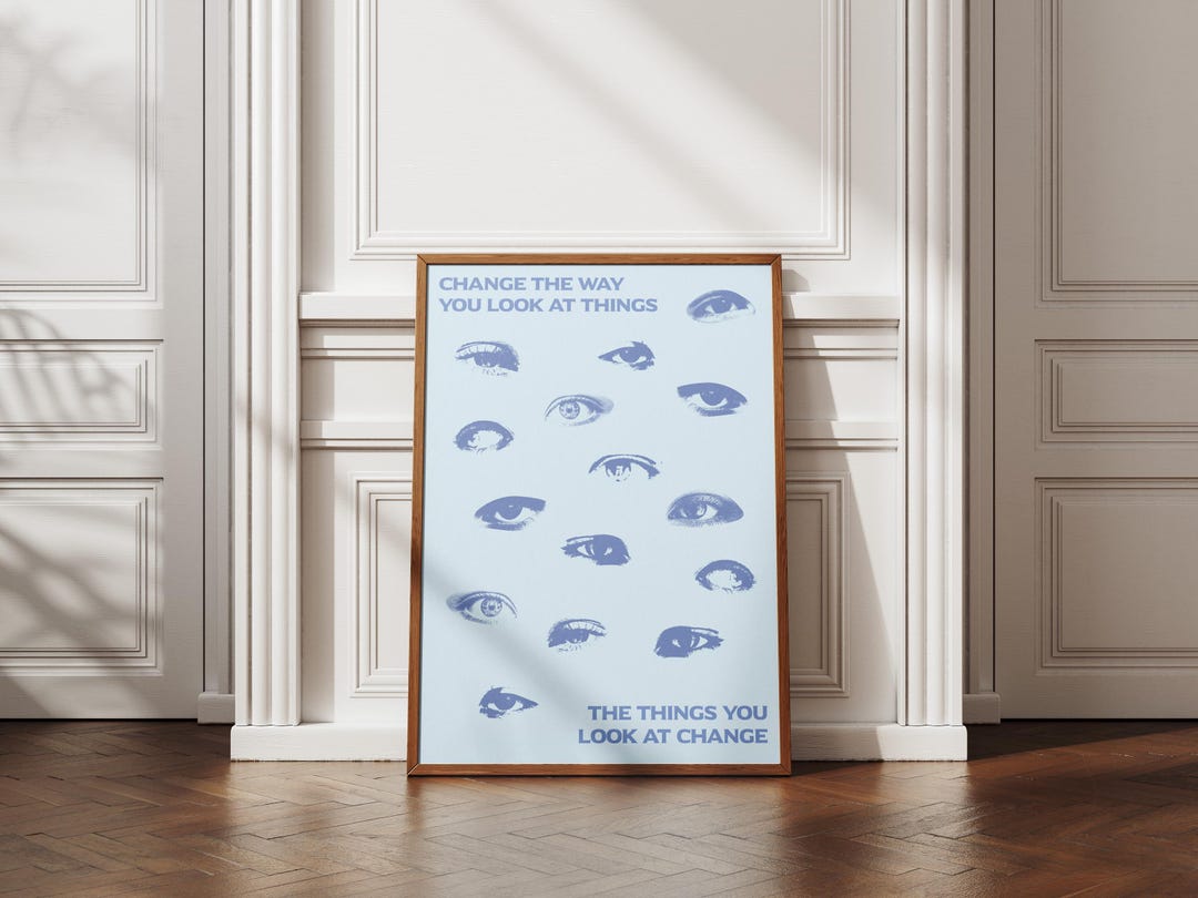 Change the Way You Look at Things PRINTABLE Art Print Downloadable Wall ...