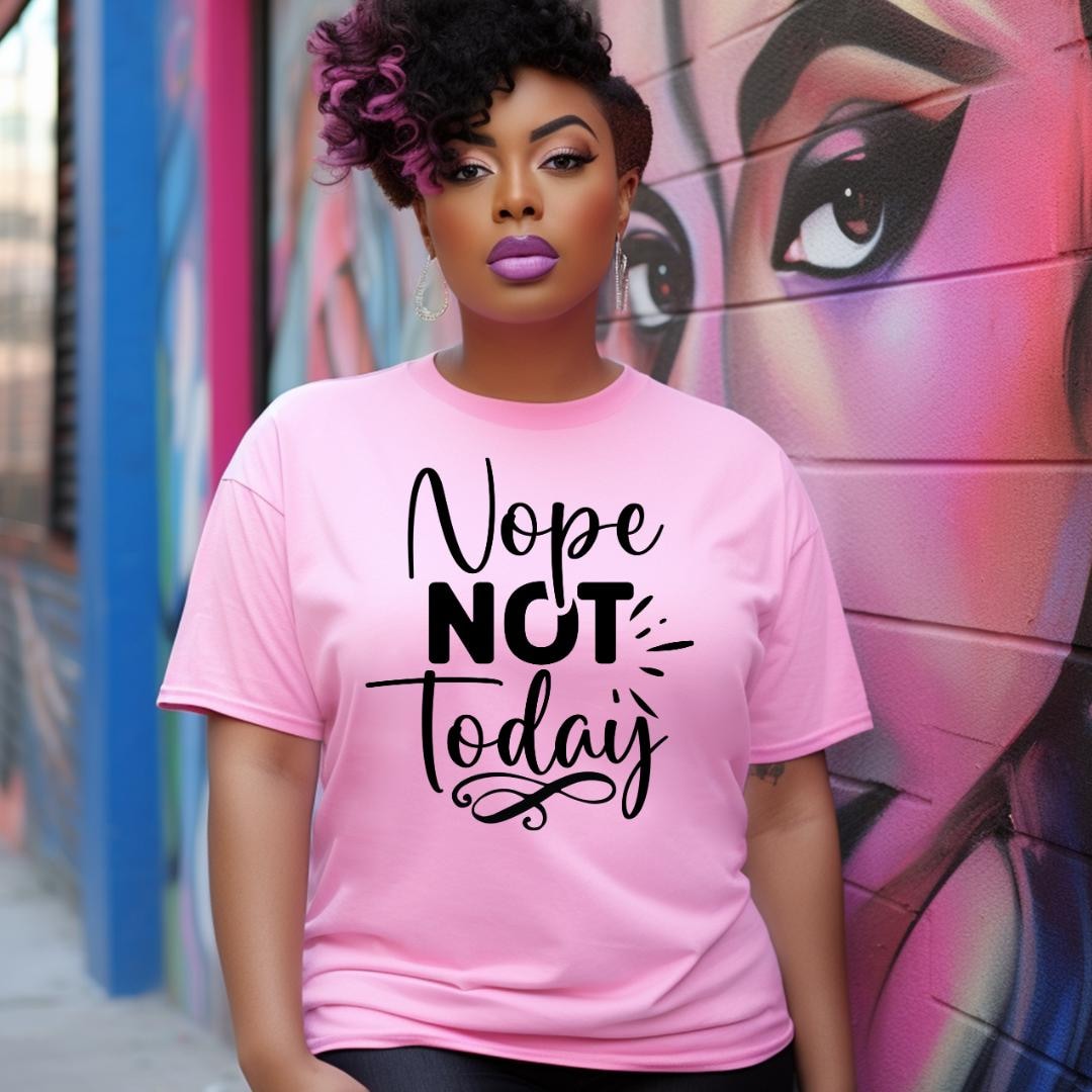 Nope Not Today PNG - Sassy Sarcastic Quote (digital Download) - Etsy
