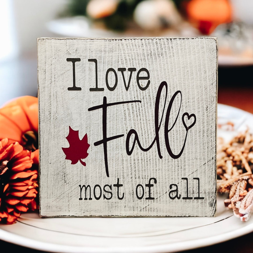 I Love Fall Sign, Simple Fall Tiered Tray Decor, I Love Fall Most of ...