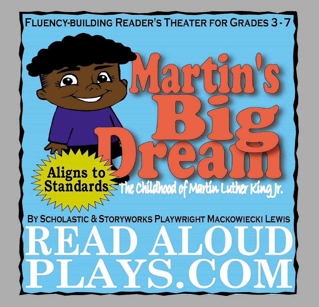 Martin's Big Dream Reader's Theater: the Childhood of Martin Luther ...