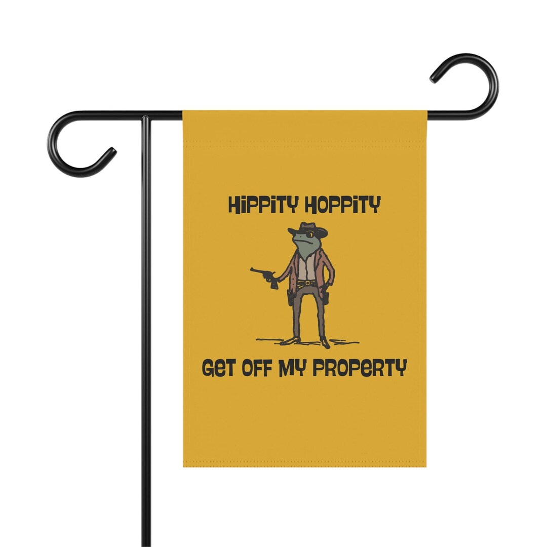 Hippity Hoppity Get off My Property Garden Flag | Cowboy Frog Funny ...