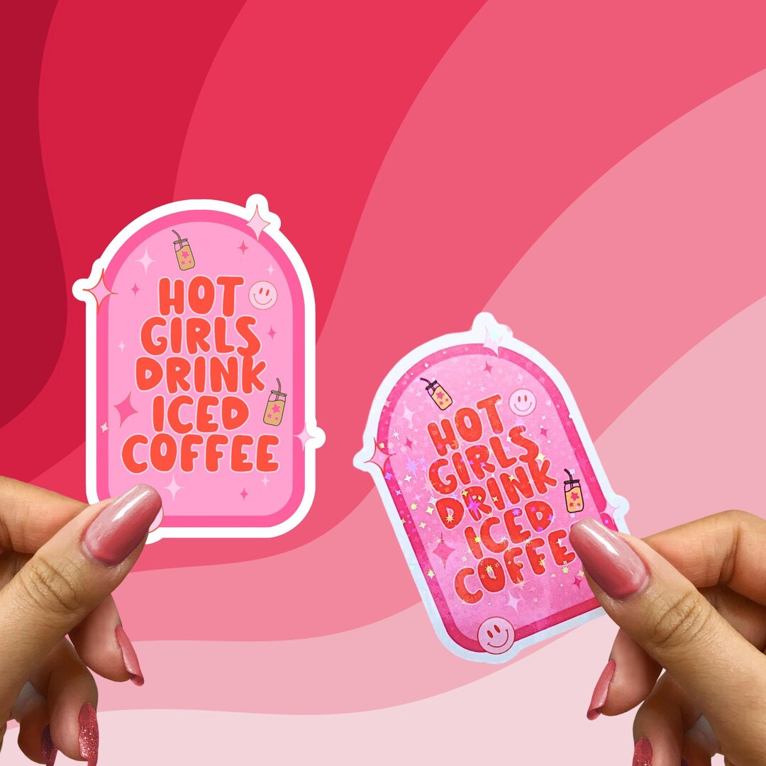 Hot Girls Drink Iced Coffee Sticker | 3in Cute Pink Aesthetic Decal ...