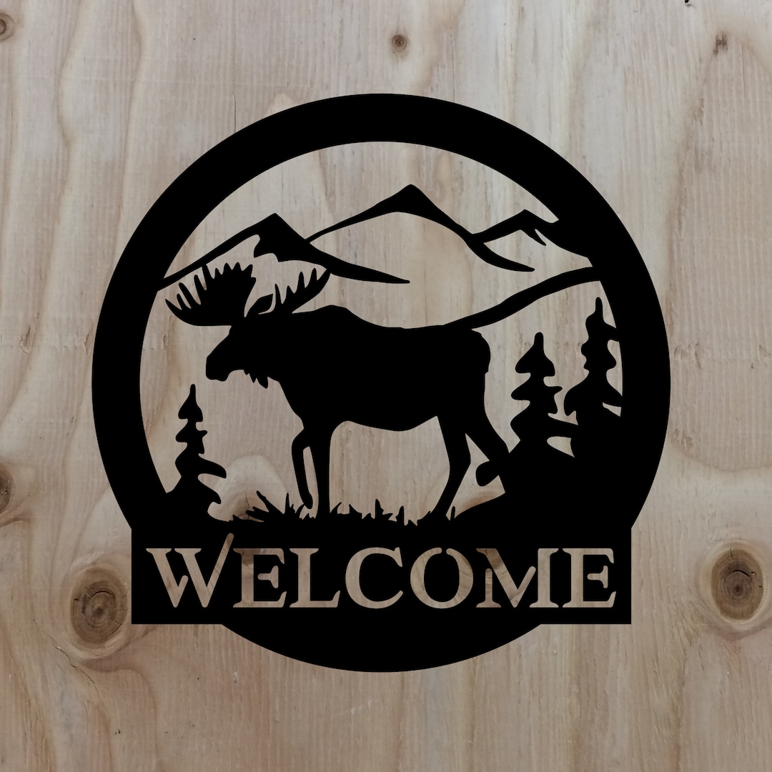 Custom Metal Sign, Bull Moose, Welcome, Wildlife Decor, Cabin Decor - Etsy