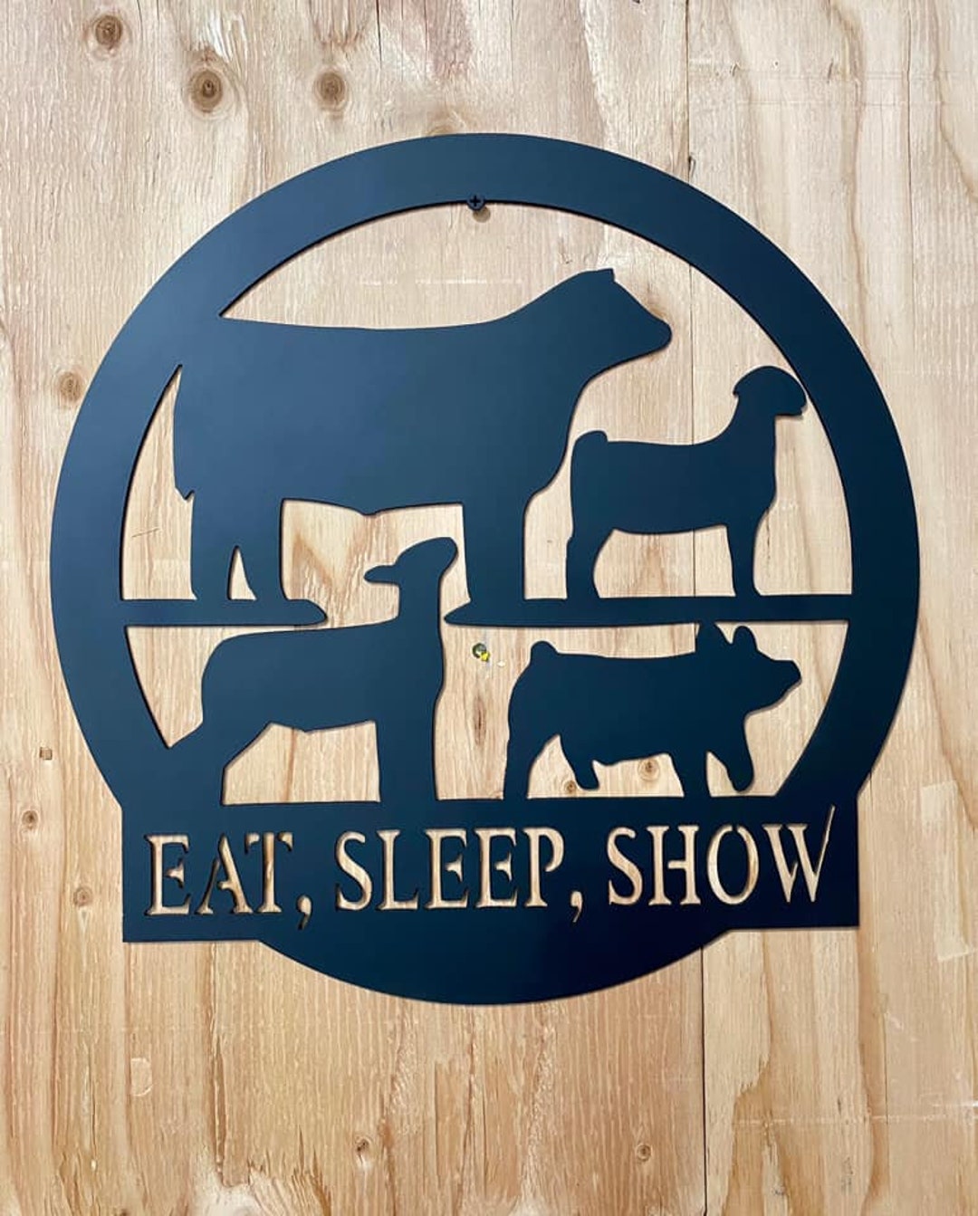Metal Sign, 4H, Eat Sleep Show, Livestock, Circle - Etsy