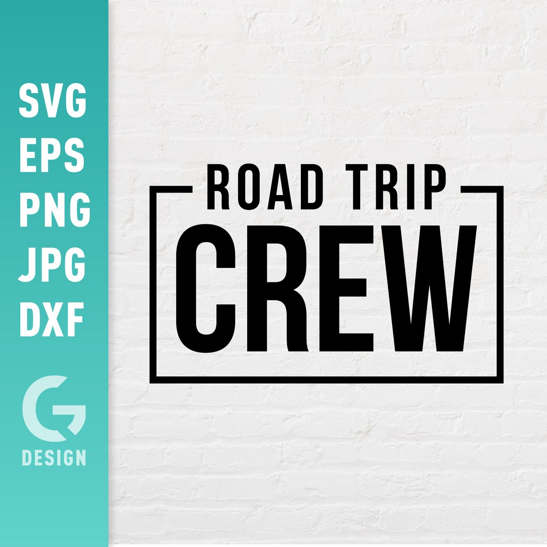 Road Trip Crew SVG | Summer Family Vacation Png Jpg | Girls Brothers ...