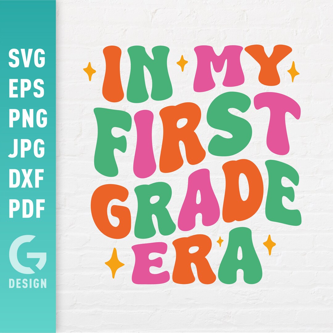 In My First Grade Era SVG, Kids 1st Grade Png, Students, Back to School ...