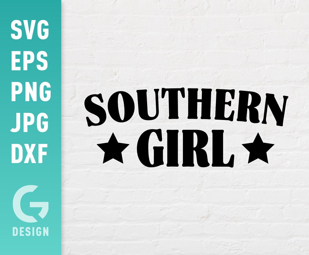 Southern Girl SVG File Png Jpg, Dxf | Easy to Cut Files for Cricut ...