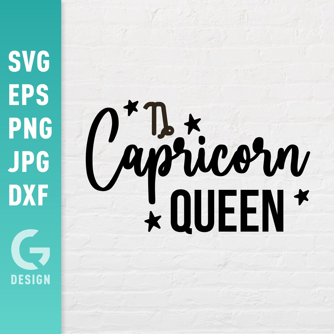 Capricorn Queen SVG Zodiac Signs Big Capricorn Energy Birthday Month is ...