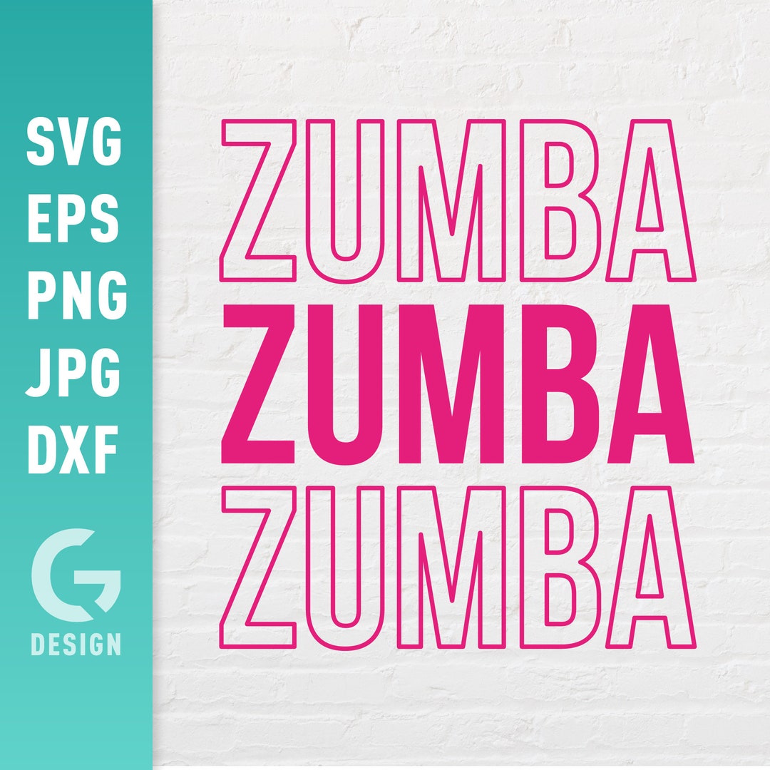 Zumba SVG File Png Jpg, Dxf | Easy to Cut Files for Cricut Silhouette ...