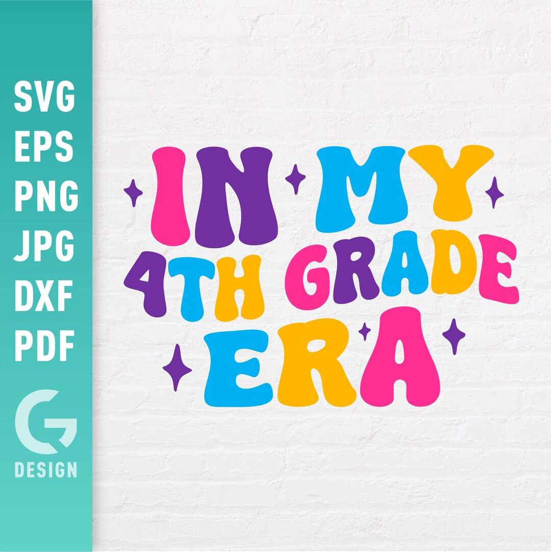 In My 4th Grade Era SVG, Fourth Grade Shirt Png , Back to School ...
