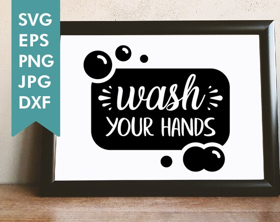 Wash Your Hands SVG File Png Jpg Dxf Easy to Cut Files | Etsy