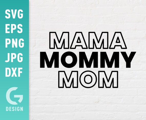 Mama Mommy Mom Svg File Png Dxf Easy To Cut Files For Etsy Finland