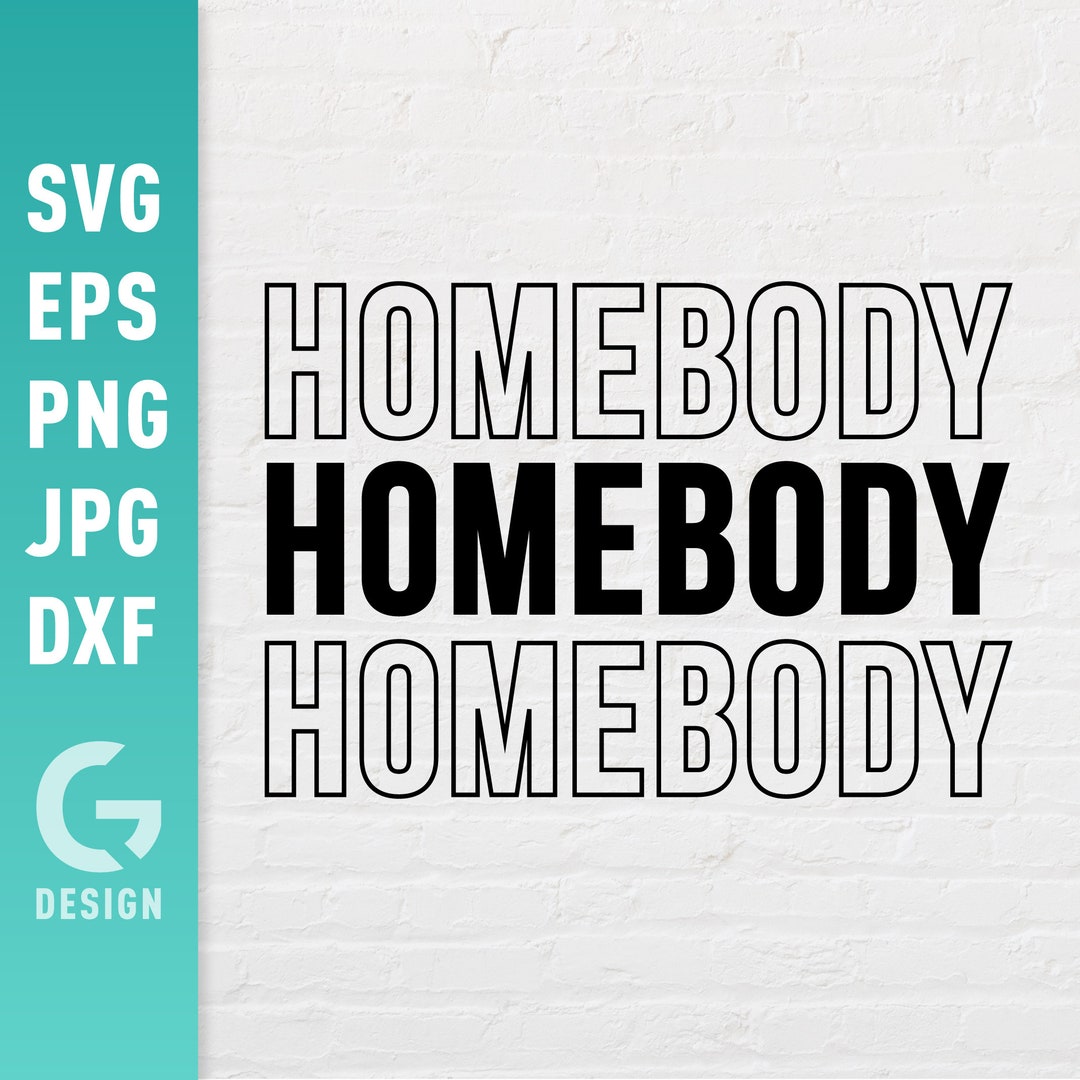 Homebody SVG Introvert Funny Quotes Png Sublimation Antisocial Adult ...