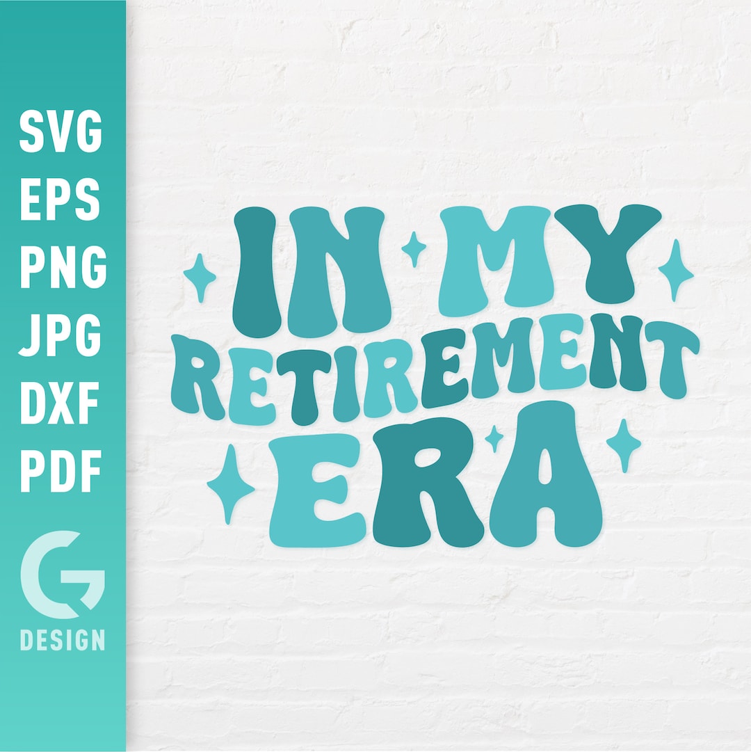In My Retirement Era SVG, Officially Retired Svg, Retired Woman ...