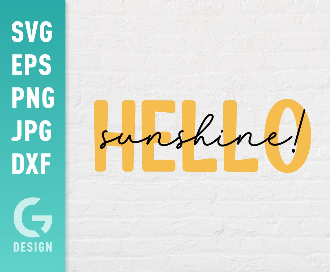 Hello Sunshine SVG File Png Jpg, Dxf Summer Summertime Quotes Easy to ...