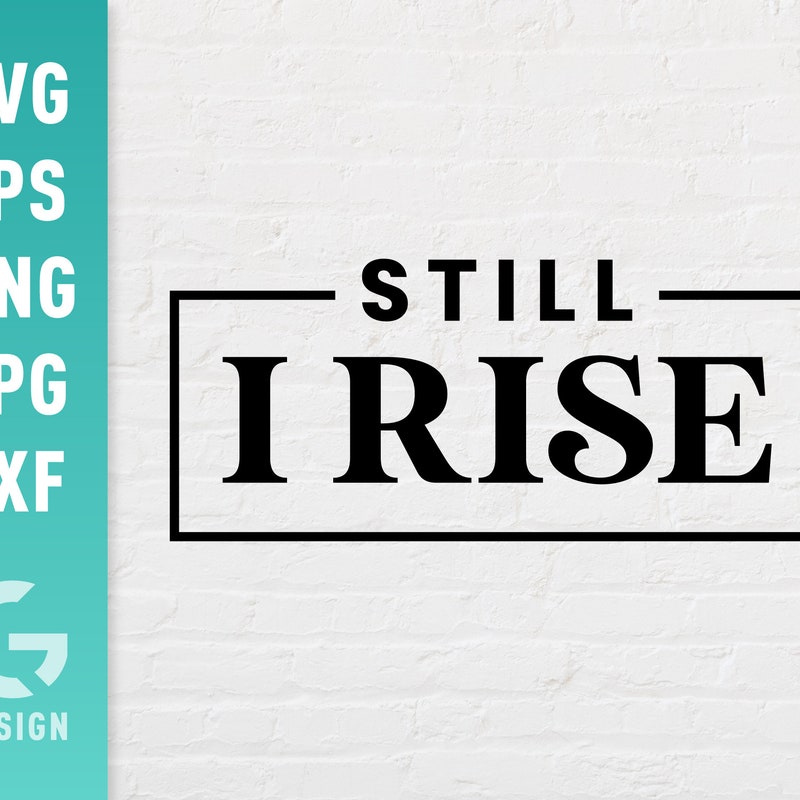 Still I Rise Svg - Etsy