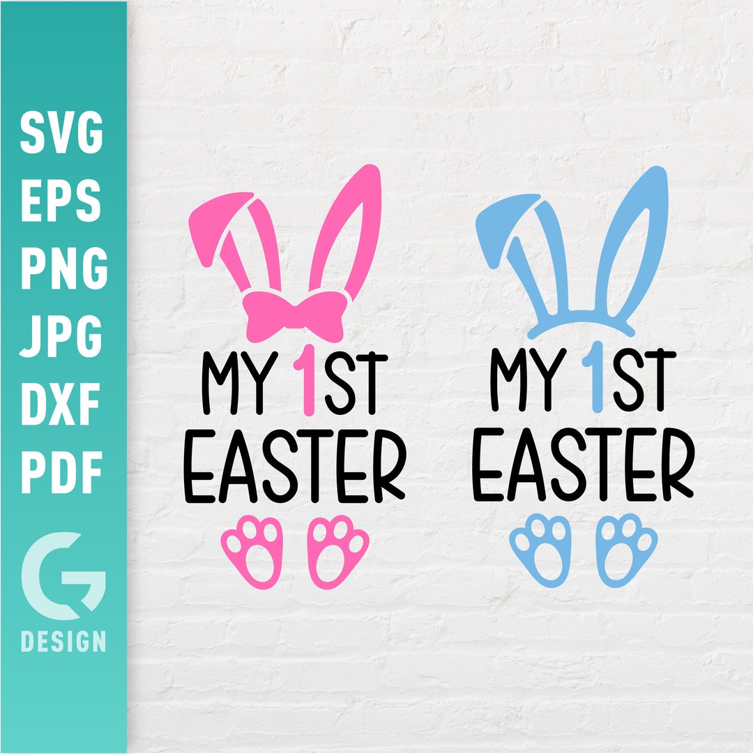 My First Easter SVG | Baby 1st Easter Png | Baby Boy, Baby Girl SVG for ...