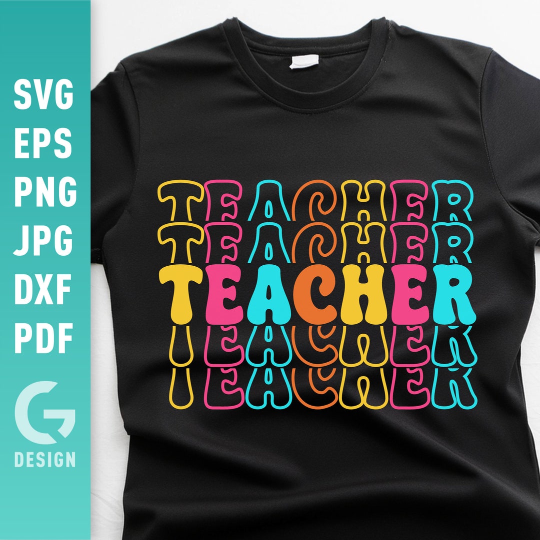 Teacher SVG, Teacher Shirt Svg, Teacher Life, Back to School, Teacher ...