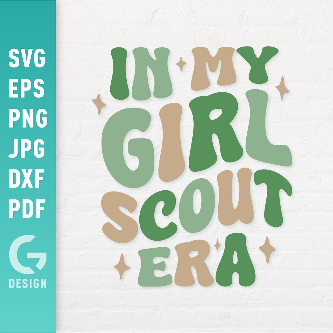 In My Girl Scout Era SVG, Scouts Svg, Scout Troop Gift, Svg For Scouts ...