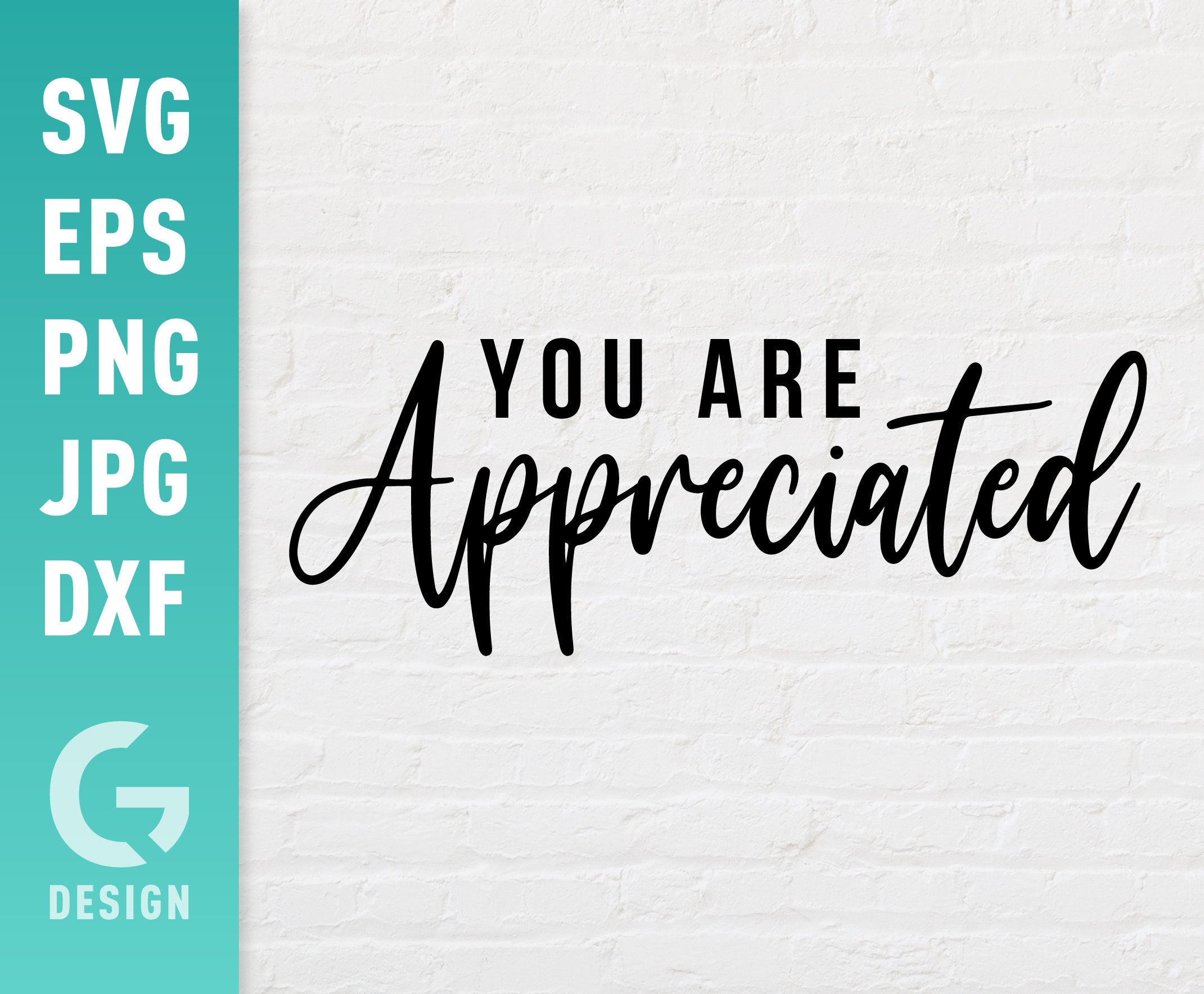 You Are Appreciated SVG File Png Jpg, Dxf, Easy to Cut Files ...