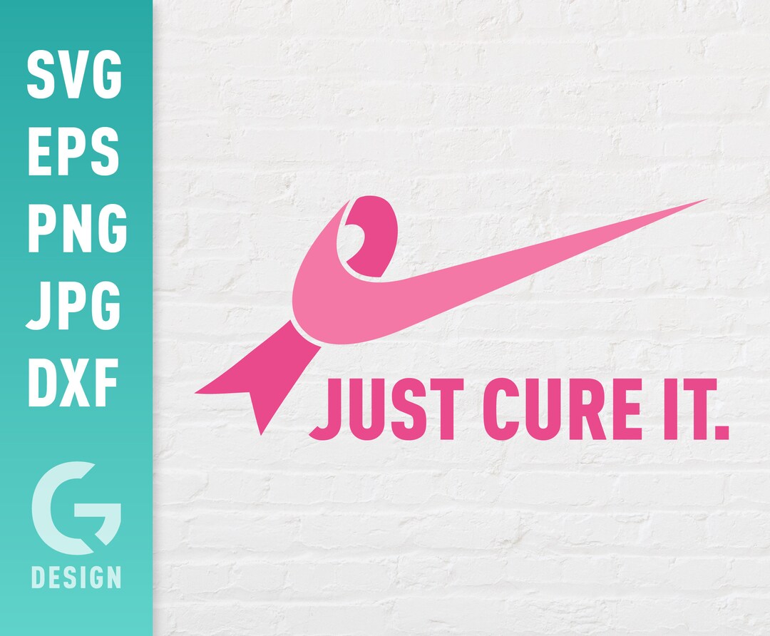 Just Cure It SVG File Png Jpg, Dxf, Easy to Cut Files, Breast Cancer ...