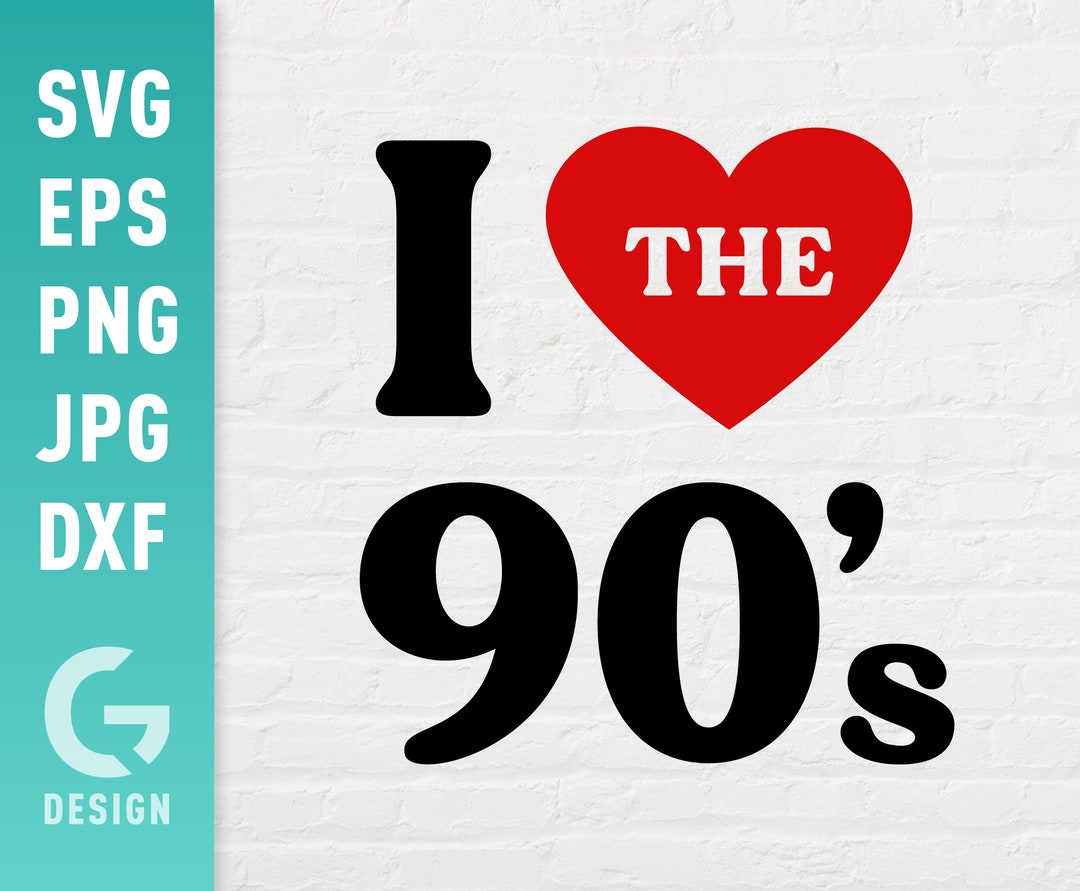 I Love the 90s SVG File Png Jpg Dxf Easy to Cut Files for - Etsy Canada