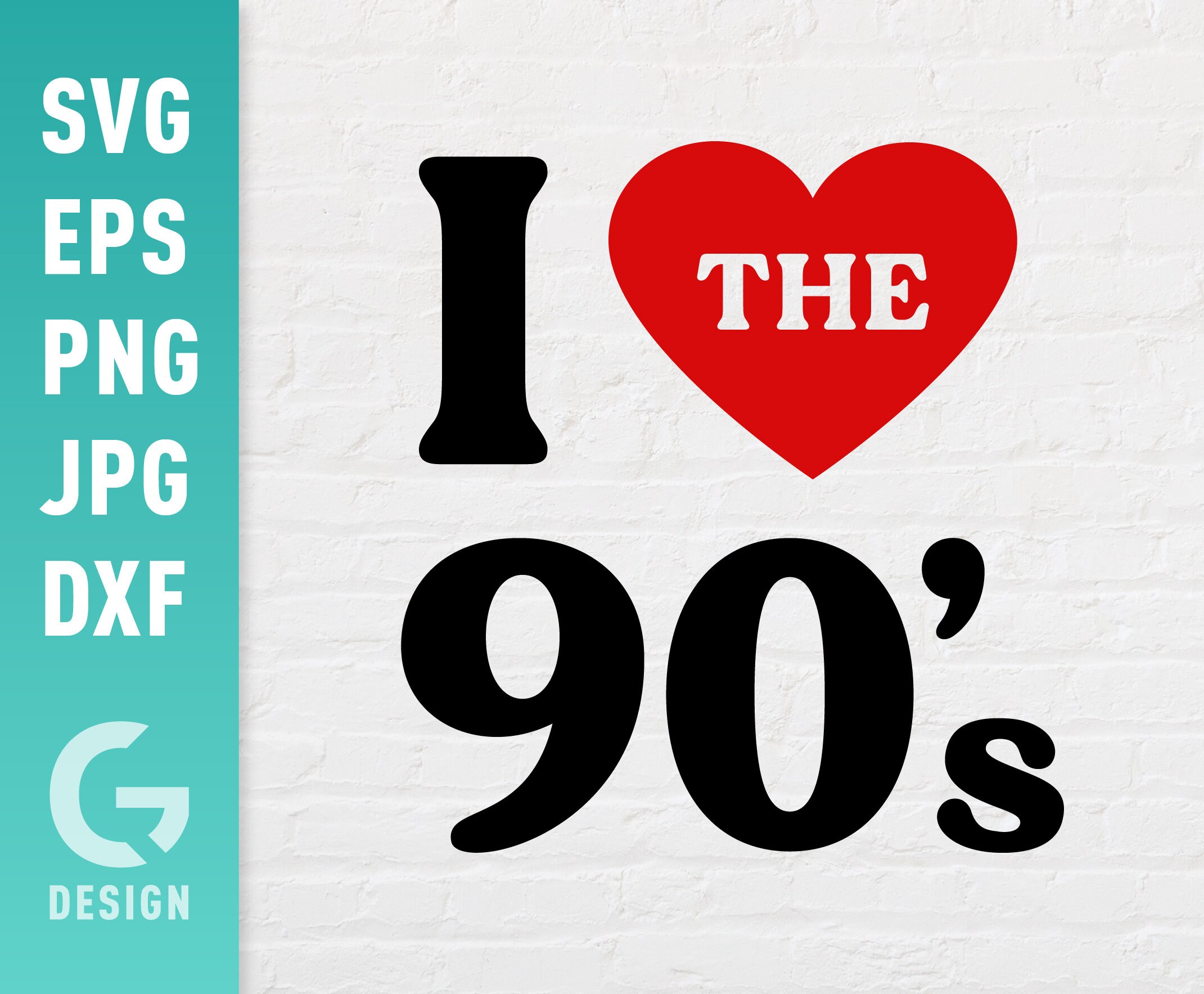 I Love the 90s SVG File Png Jpg Dxf Easy to Cut Files for - Etsy