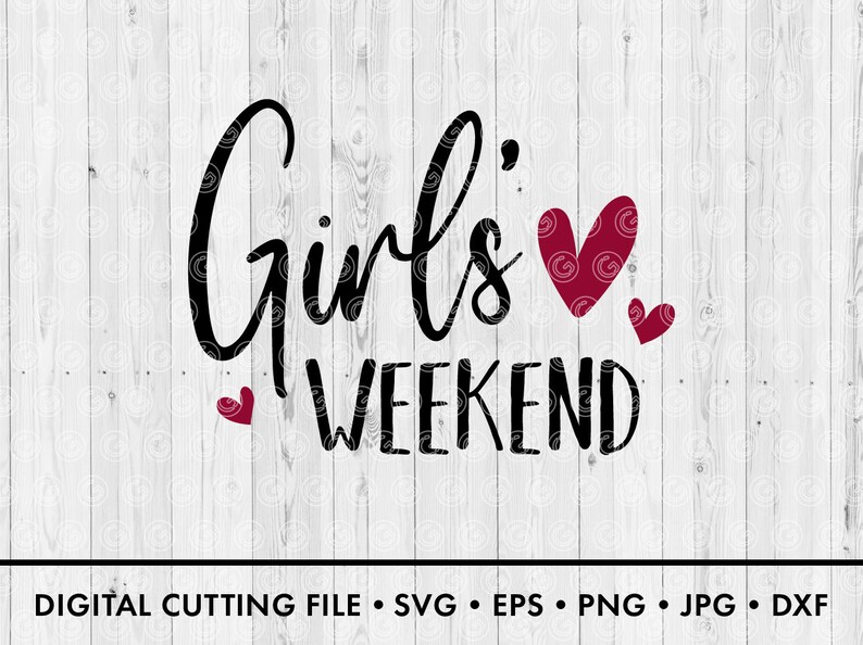 Girls Weekend 2021 SVG File Png Jpg Dxf Easy to Cut Files - Etsy