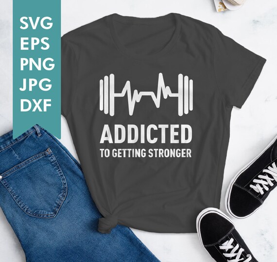 Addicted to Getting Stronger SVG File Png Jpg Dxf Easy to - Etsy