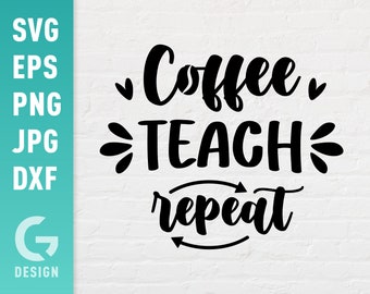 Coffee Teach Repeat Svg - Etsy