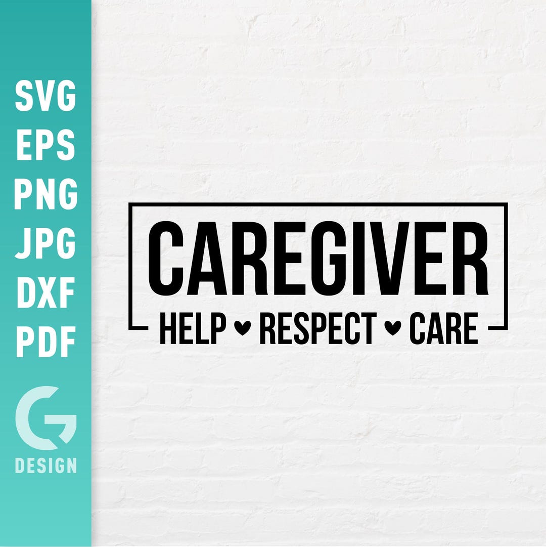 Caregiver SVG , Help Respect Care Png , Carer Appreciation , Senior ...