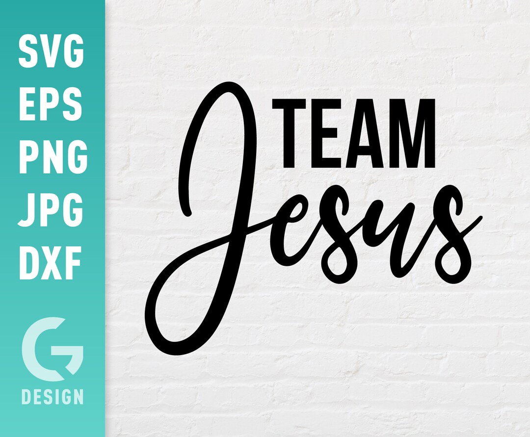 Team Jesus SVG File Png Jpg, Dxf, Easy to Cut Files, Christian Cutting ...