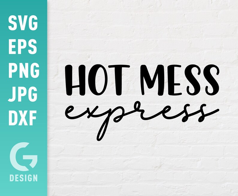 Hot Mess Express SVG File Png Jpg Dxf Easy to Cut Files for - Etsy Canada
