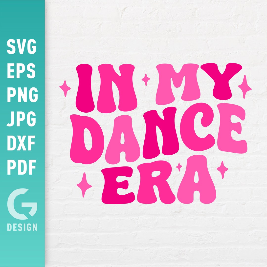 In My Dance Era SVG, in My Dance Mom Era Png, Cheer Era, Dancing Svg ...