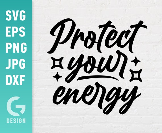 Protect Your Energy SVG File Png Jpg Dxf Easy to Cut Files | Etsy