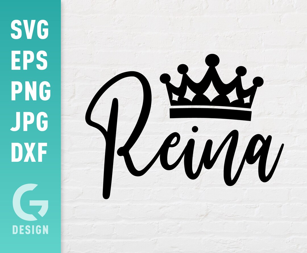 Reina SVG File Png Jpg Dxf Easy to Cut Files for Cricut - Etsy