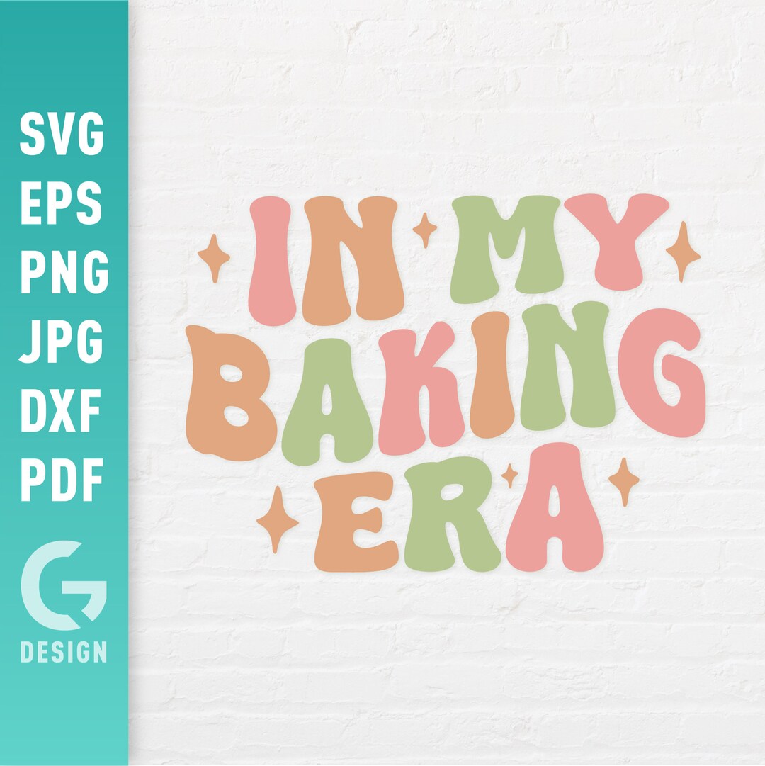 In My Baking Era SVG, Baking Cookies Svg, Baker Quotes, Baking Queen ...
