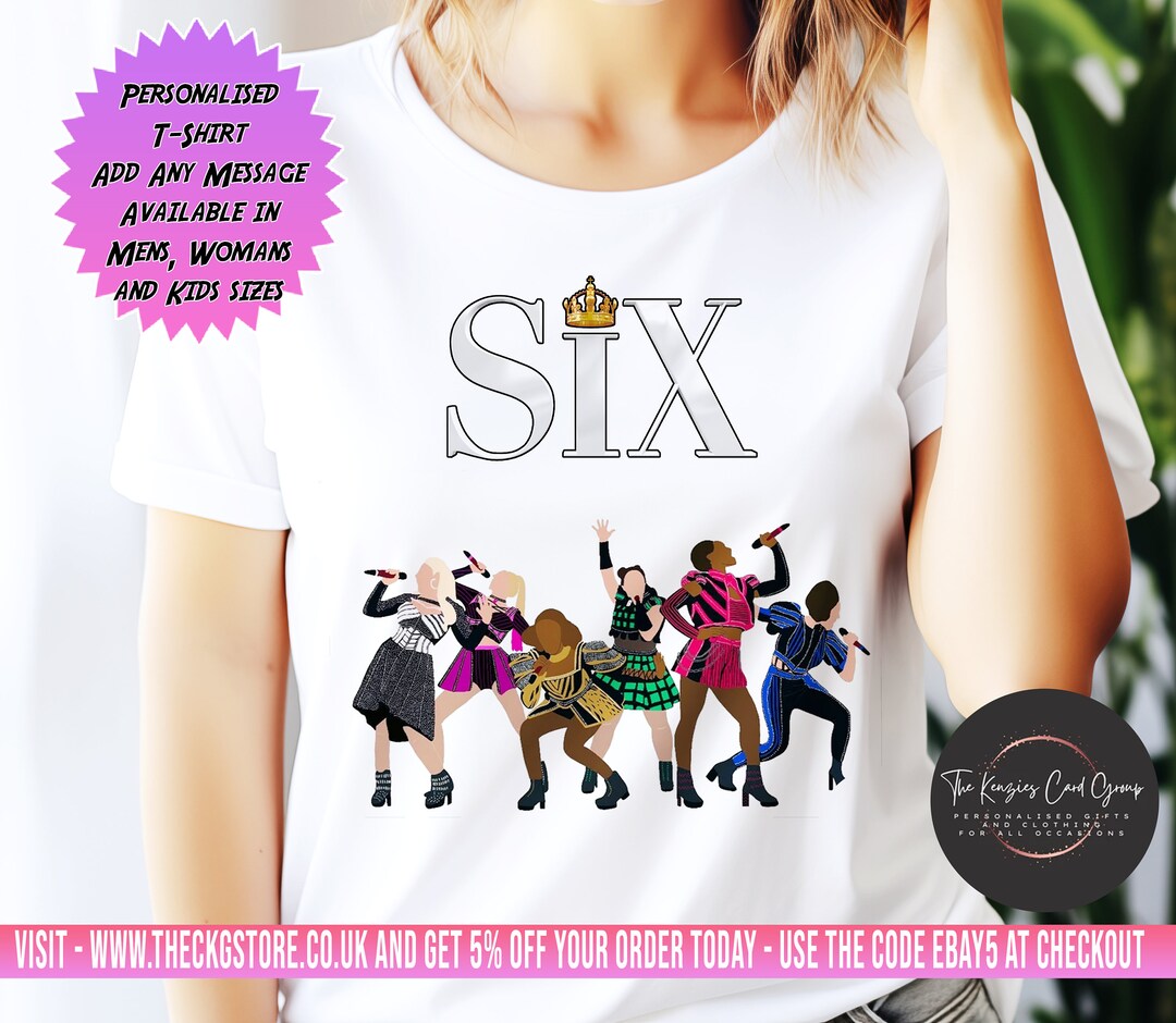 Personalised SIX T-shirt, Musical Theatre Tshirt, SIX the Musical ...