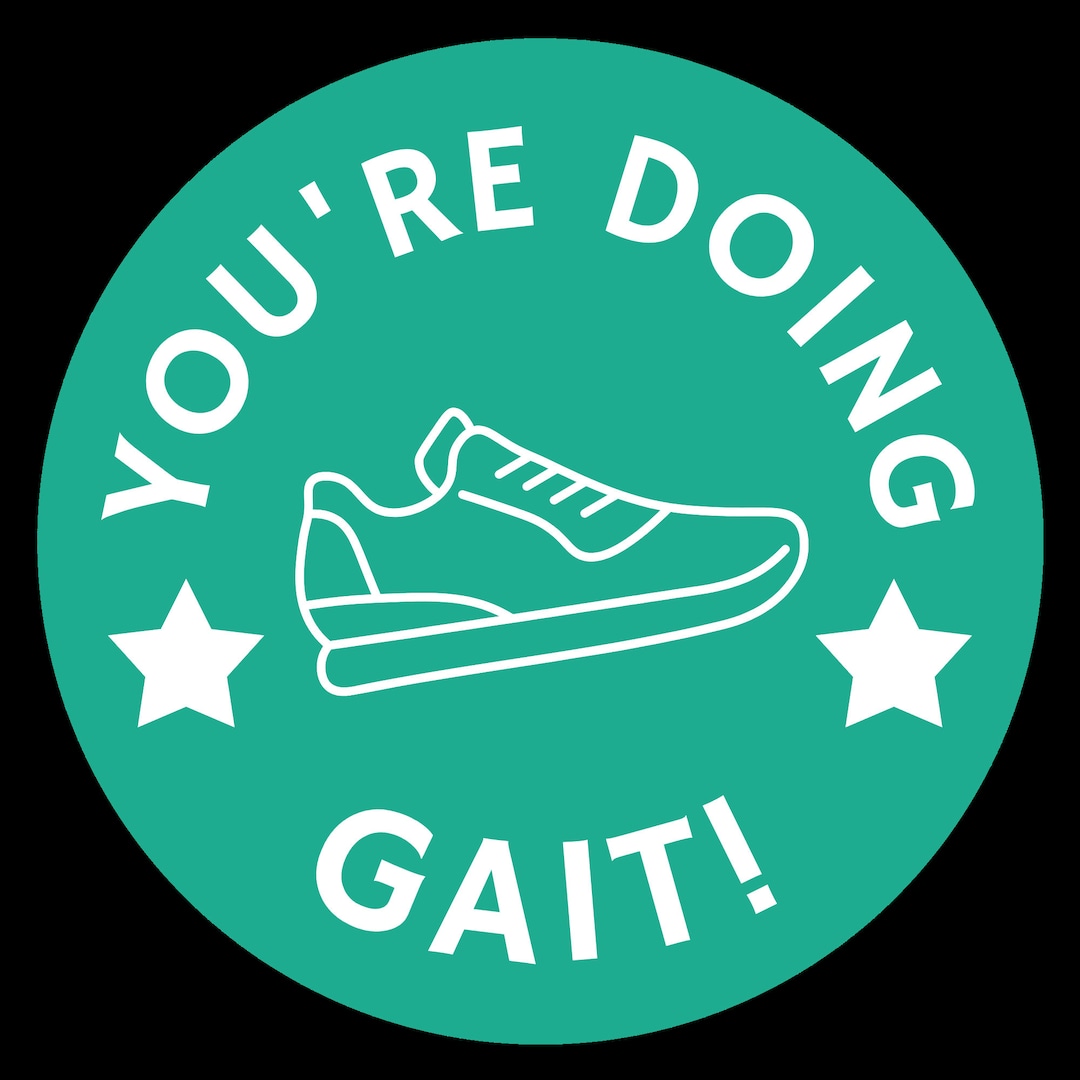 You're Doing Gait Physical Therapy/occupational Therapy Sticker, Funny ...