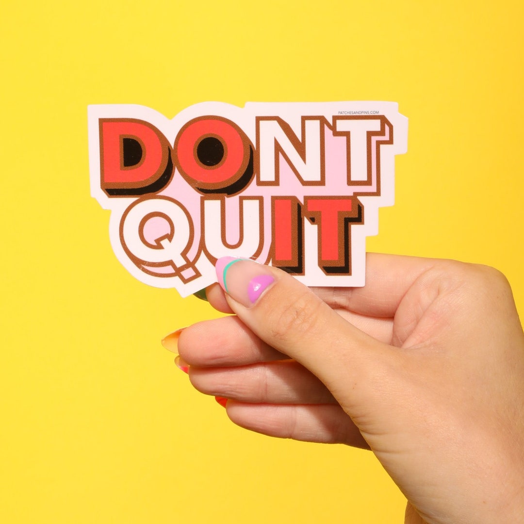 Don't Quit Sticker, Motivational Sticker, , Waterproof Sticker ...